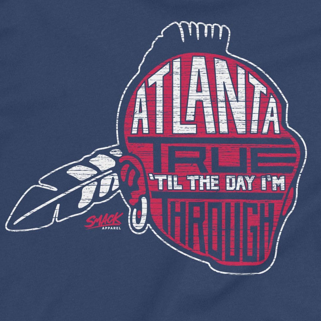 Atlanta Baseball Fans. Atlanta True 'Til The Day I'm Through Navy T-Shirt (Sm-5X) (Soft Style Short Sleeve, X-Large)