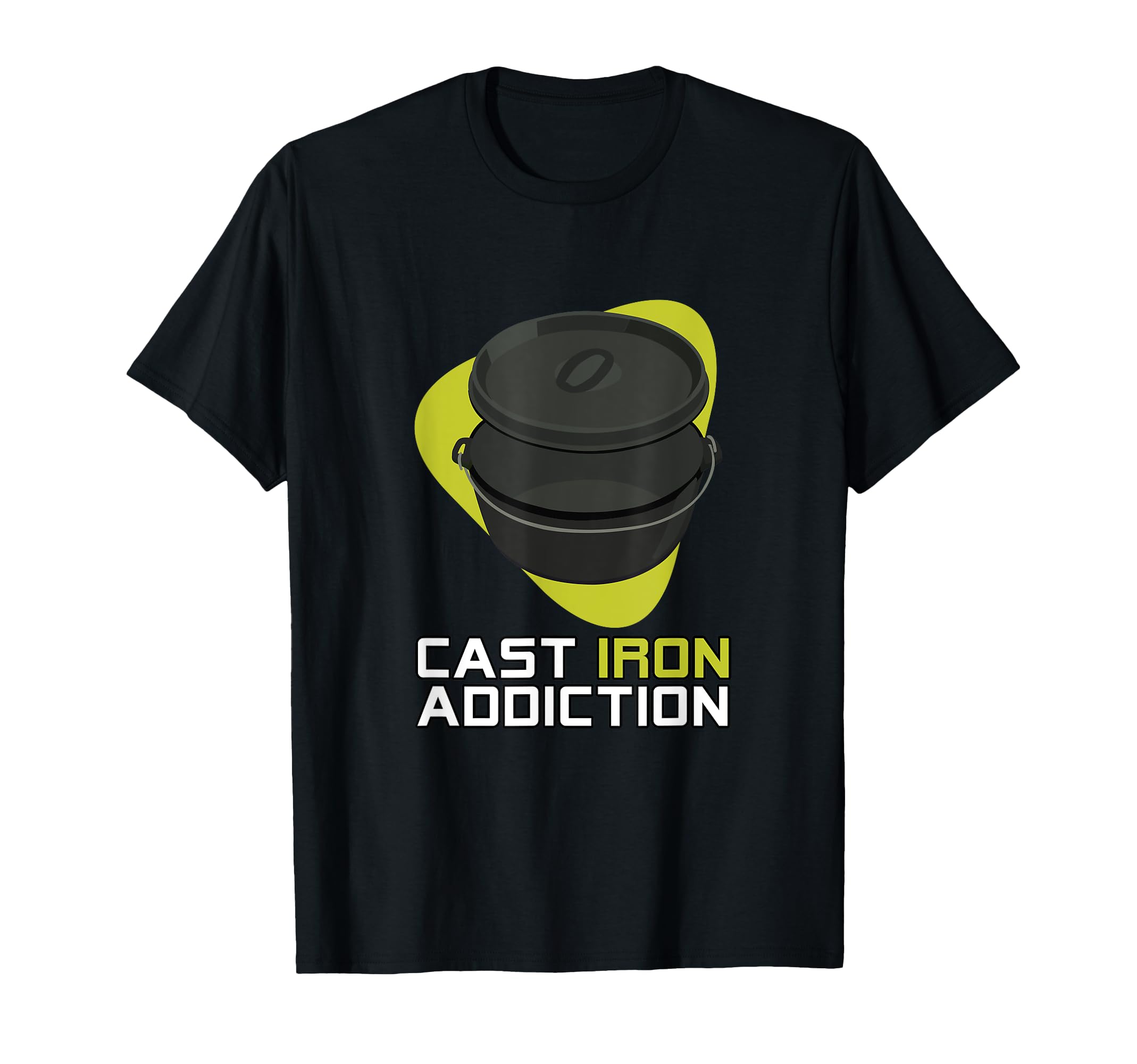 Cast Iron Addiction, Dutch Oven T Shirt T-Shirt