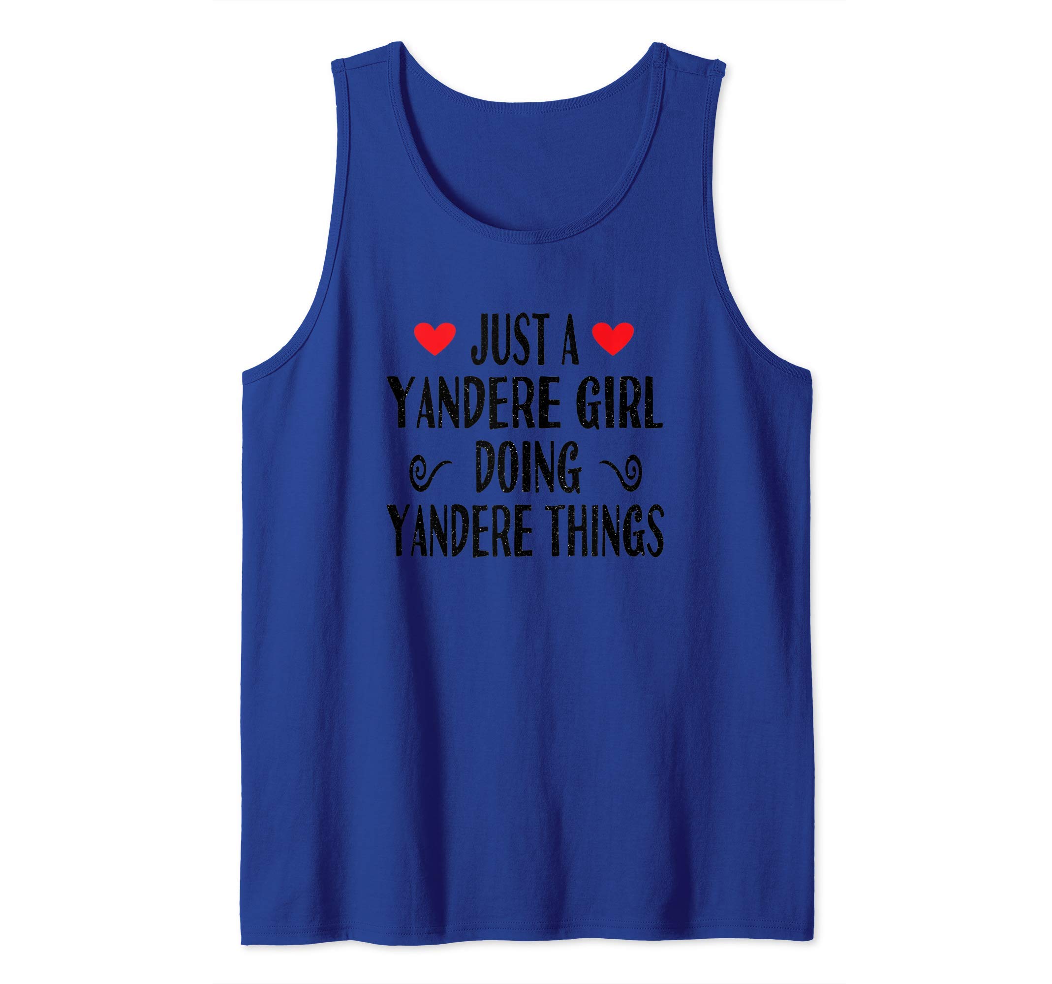 Just A Yandere Girl Doing Yandere Things Funny Anime Otaku Tank Top