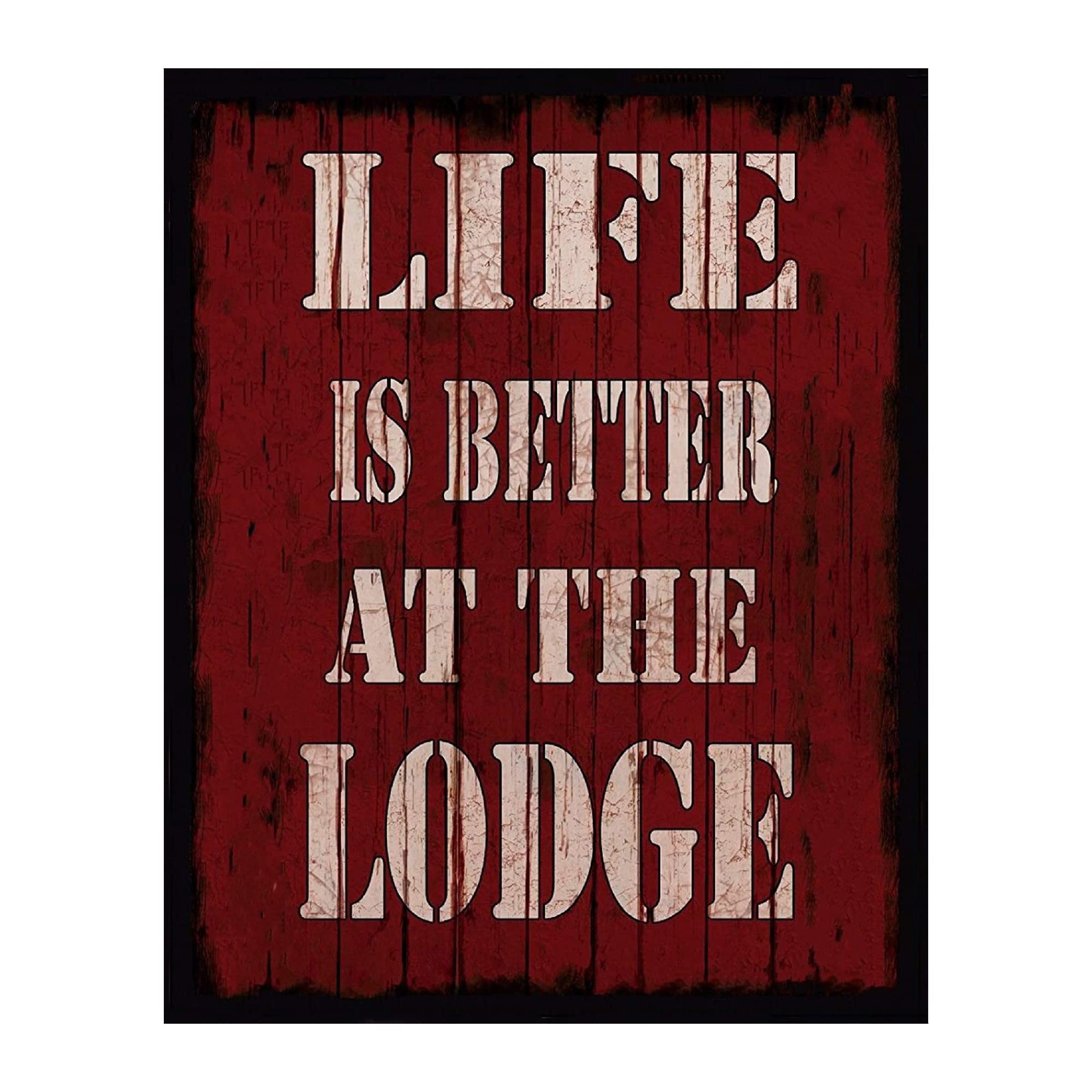 Life Is Better At The Lodge- Outdoor Patio Wall Decor, Distressed Wood Sign Replica Print, Perfect for Home Decor, Cabin Decor, Deck-Lodge Decor, and lake House Decor. Make a Great Gift! Unframed-8x10