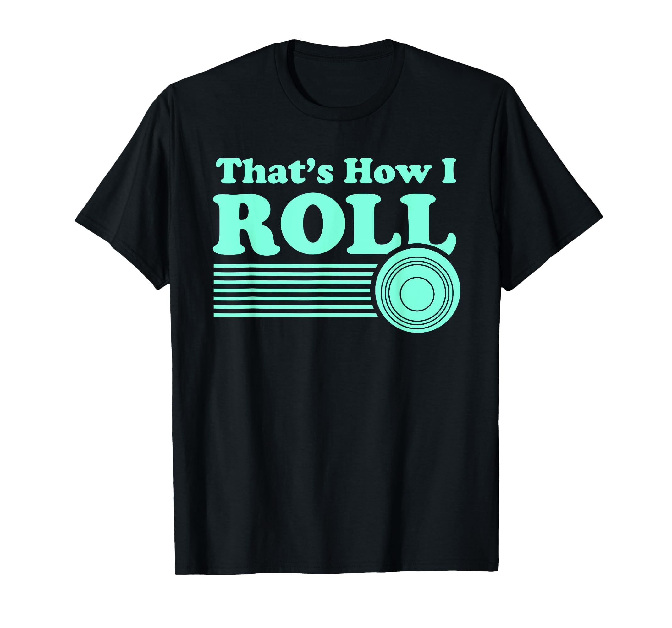 Funny Lawn Bowls Shirt For Men & Women | Lawn Bowling Tee T-Shirt