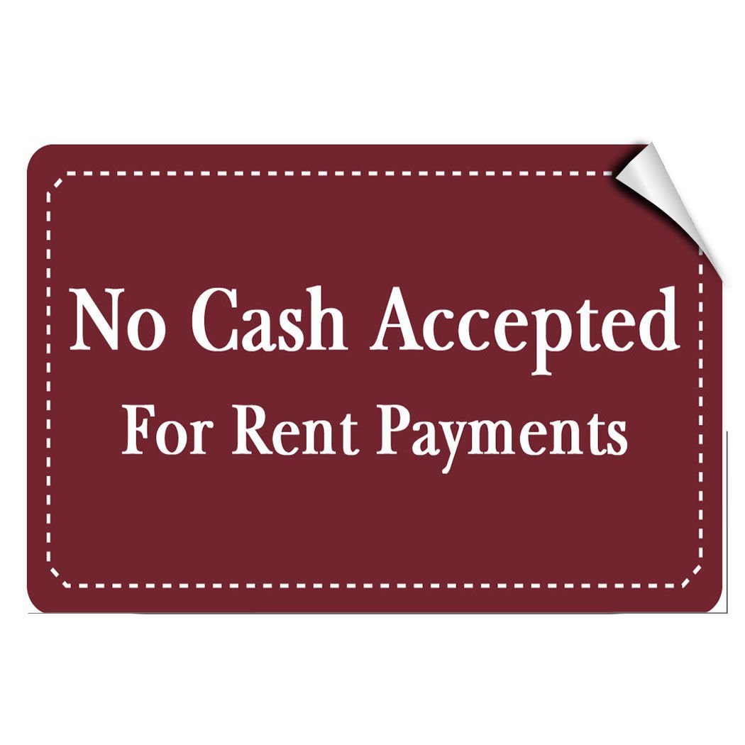 No Cash Accepted For Rent Payments Business LABEL DECAL STICKER Sticks to Any Surface