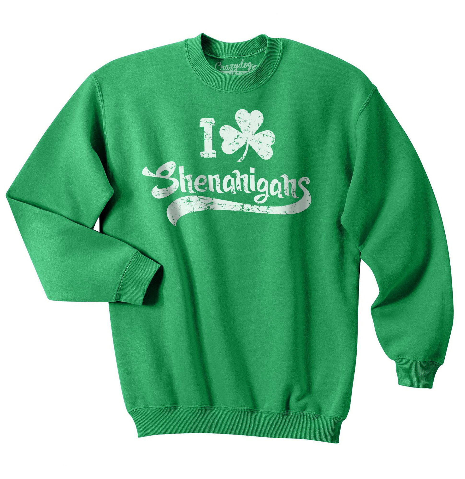 Crazy Dog T-Shirts I Clover Shenanigans Funny Saint Patricks Day Clover St Patty Unisex Sweatshirt Funny Sweater Saint Patrick's Day Crew Neck Cool Drinking Long Sleeve Crew Green L