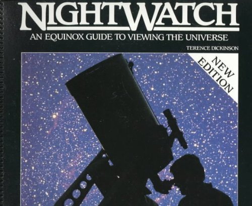 Nightwatch: a Practical Guide to Viewing the Universe by Terence Dickinson (1989-11-01)