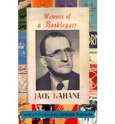 By Kahane, Jack Memoirs of a Booklegger: With a Foreword by Juliette Kahane Paperback - January 2011