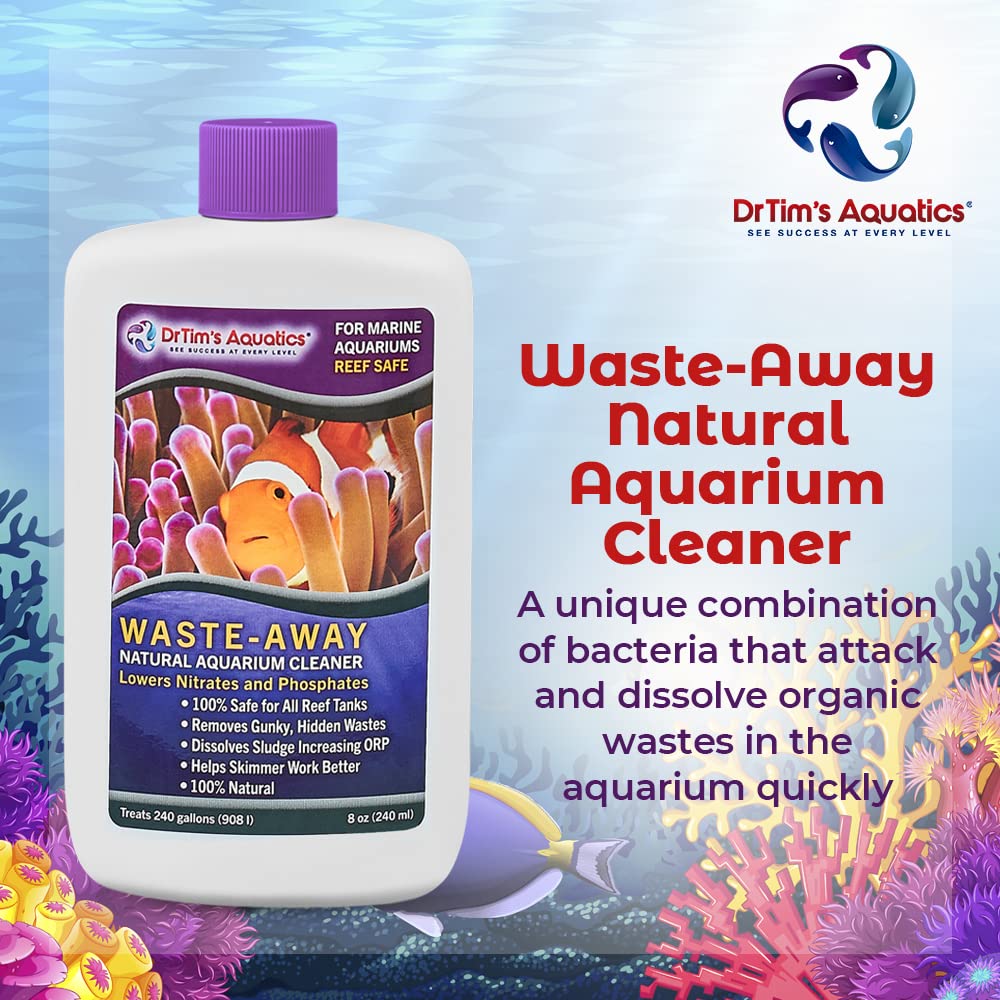 DrTim’s Aquatics Reef Waste-Away – Natural Fish Tank & Aquarium Waste Management Solution for Dissolving & Cleaning Organic Sludge & Waste - 8 oz. - Treats 240 gal