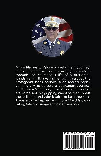 From Flames to Valor: A Firefighter’s Journey