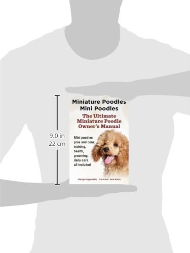 Miniature Poodles Mini Poodles. Miniature Poodles Pros and Cons, Training, Health, Grooming, Daily Care All Included.