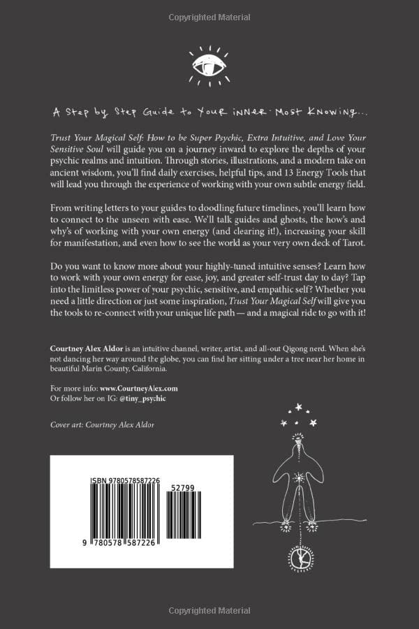 Trust Your Magical Self: How to Be Super Psychic, Extra Intuitive, and Love Your Sensitive Soul