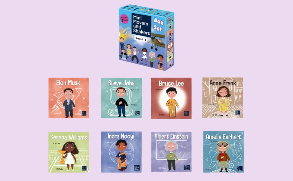 Mini Movers and Shakers 8 Book Box Set (Books 1-8: Elon Musk, Anne Frank, Serena Williams, Steve Jobs, Albert Einstein, Indra Nooyi, Amelia Earhart, Bruce Lee)