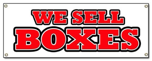 72" WE Sell Boxes Banner Sign Sale Box Boxes saling Packing Package Packaging Ship Shipping Signs