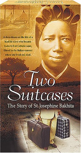 Two suitcases the story of St. Josephine Bakhita [VHS]