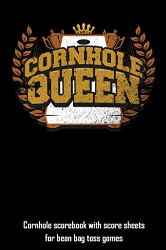Cornhole Queen: Cornhole scorebook with score sheets for bean bag toss games