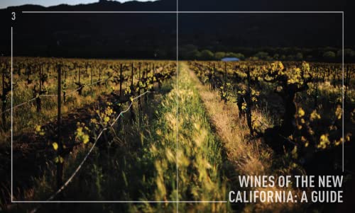 The New California Wine: A Guide to the Producers and Wines Behind a Revolution in Taste