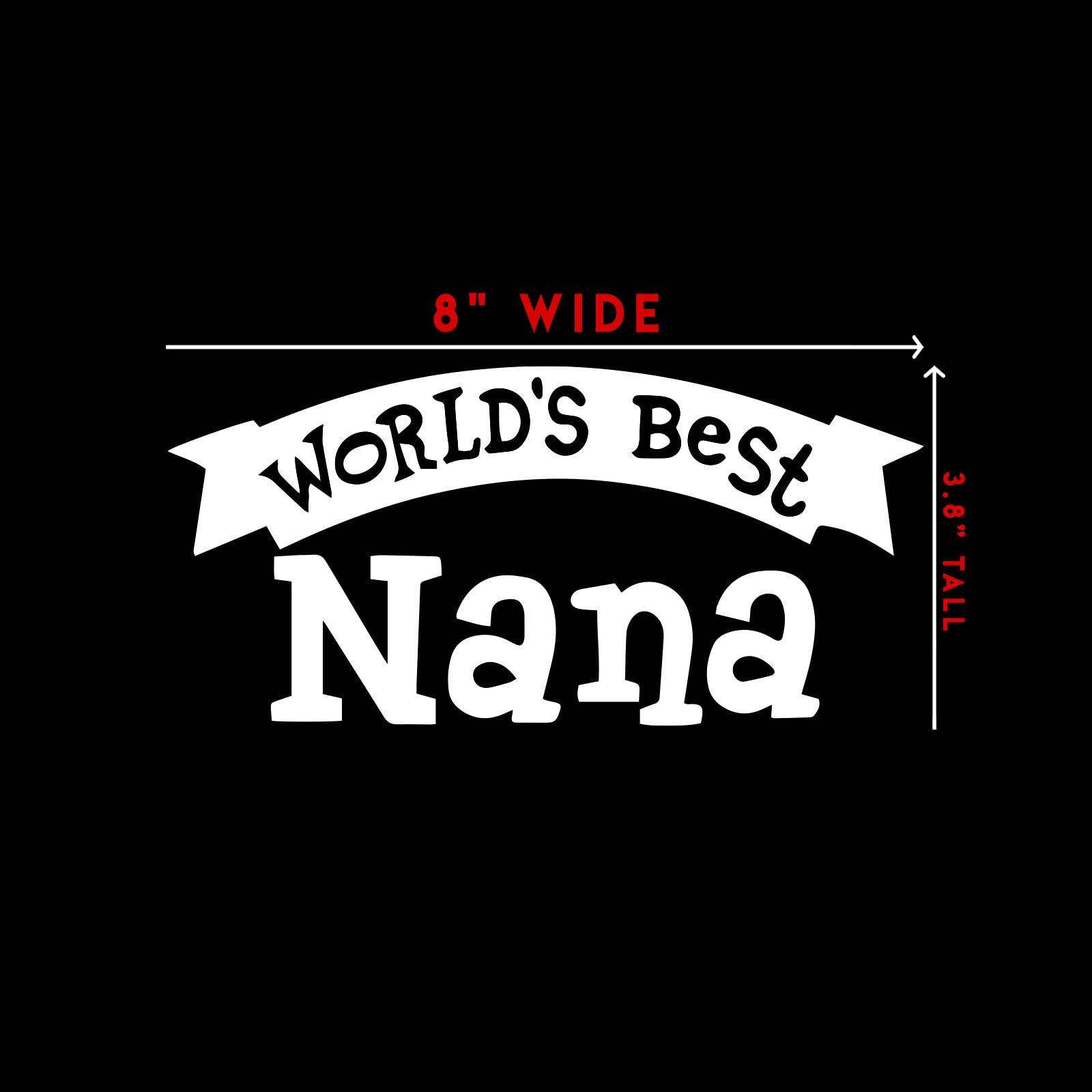 World's Best Nana Sticker Decal Notebook Car Laptop 8" x 3" (White)