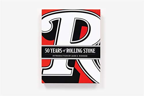 50 Years of Rolling Stone: The Music, Politics and People that Shaped Our Culture
