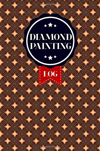 Diamond Painting Log: DP Art Project Organizer Book