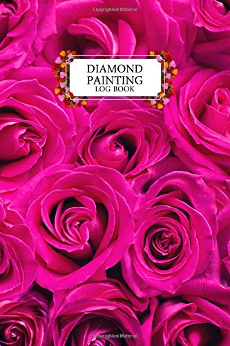 Diamond Painting Log Book: DP Art Project Organizer