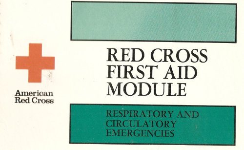 Red Cross First Aid Module: Respiratory yand Circulatory Emergencies