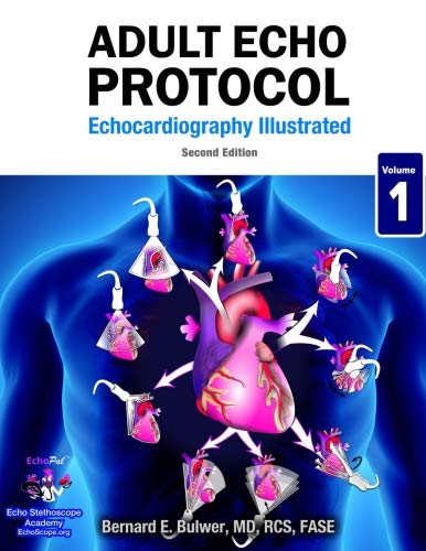 Adult Echo Protocol - Second Edition (Echocardiography Illustrated)
