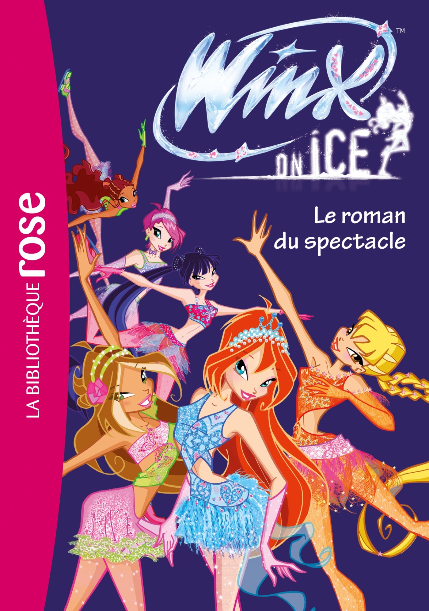 Winx Club - Winx on Ice - Le roman du spectacle (Winx Club (0)) (French Edition)