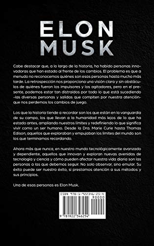 Elon Musk: Lecciones de vida del multimillonario CEO y Empresario de éxito. Cómo Elon Musk está innovando el futuro. ¡SpaceX, Tesla, SolarCity, Paypal, Hyperloop, OpenAI y Mucho Más! (Spanish Edition)