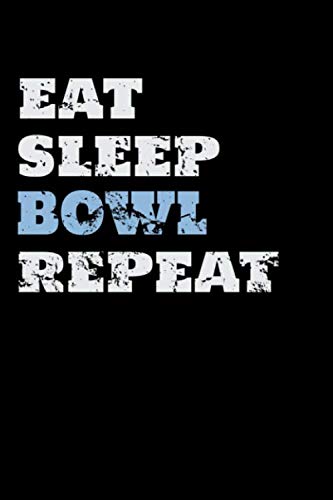 Eat Sleep Bowl Repeat: 100 page bowling diary