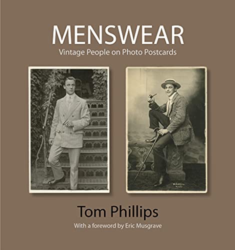 Menswear: Vintage People on Photo Postcards (Photo Postcards from the Tom Phillips Archive)