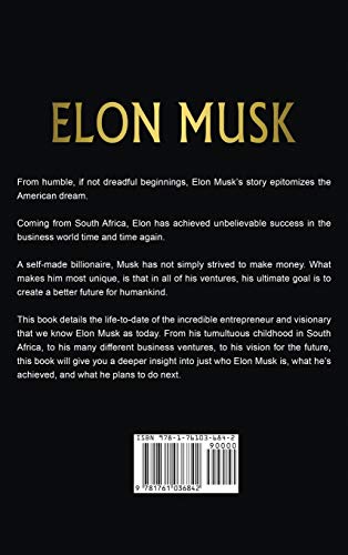Elon Musk: A Biography of Billionaire Entrepreneur Elon Musk