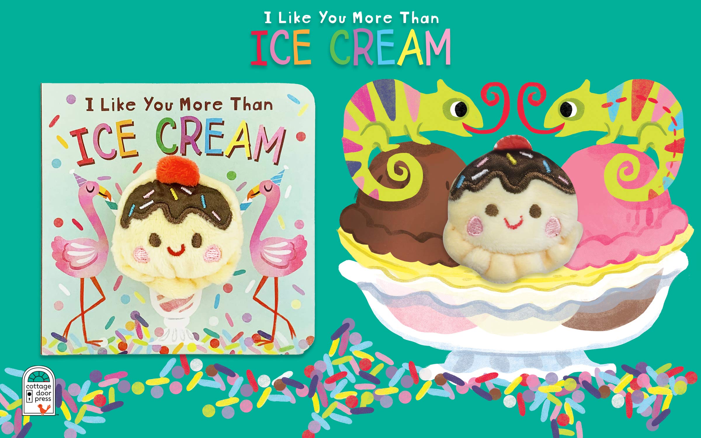 I Like You More Than Ice Cream Finger Puppet Board Book for Little Dessert Lovers, Ages 1-4 (Finger Puppet Book)