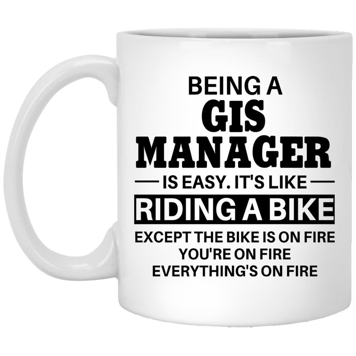 GIS Manager Mug, GIS Manager Gifts, Gift for GIS Manager 11 oz Mug - Coffee Mug Gift for Coworker Birthday, Friend Graduation Christmas