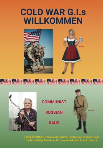 Cold War G.I.s Willkommen: Communist ā Russian ā Raus