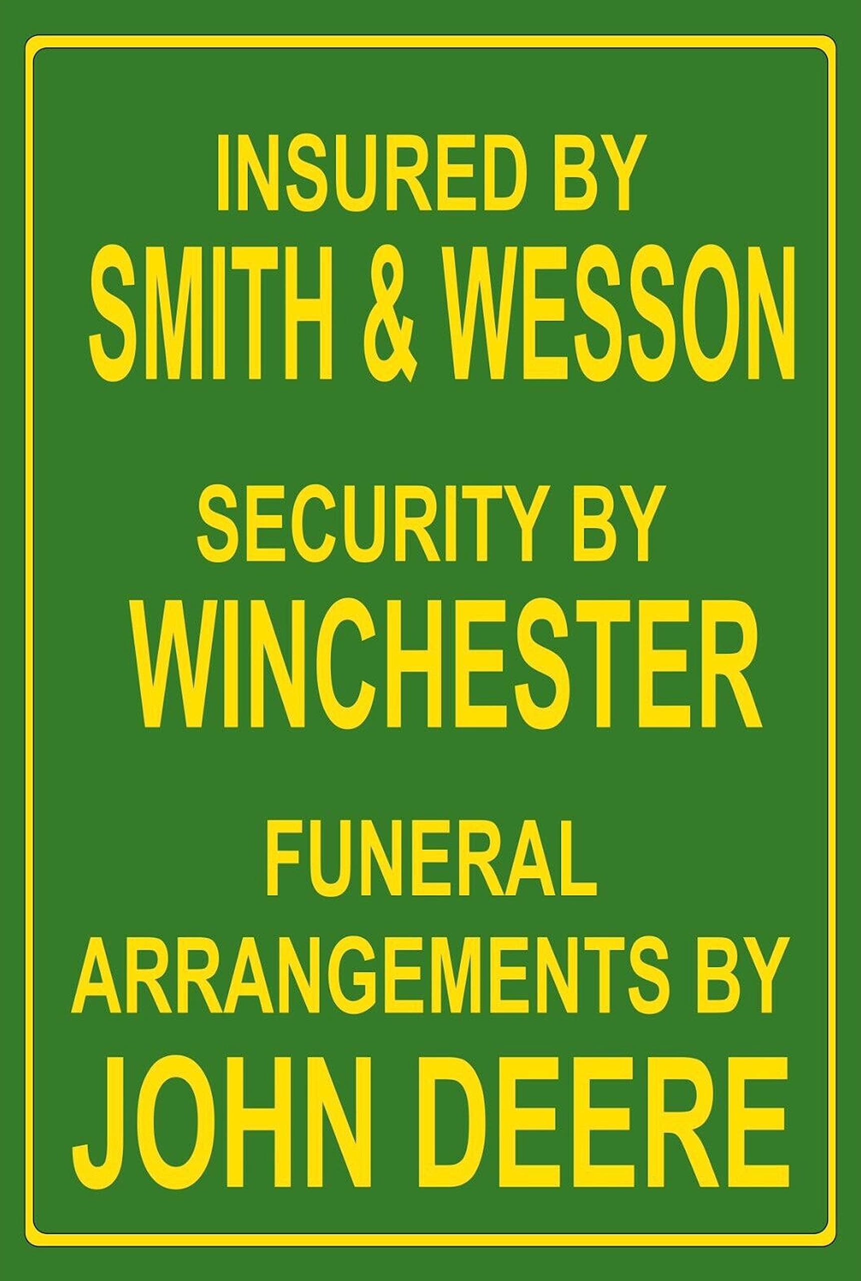 Insured By Smith & Wesson Funny Sign Weatherproof Aluminum 8" x 12"