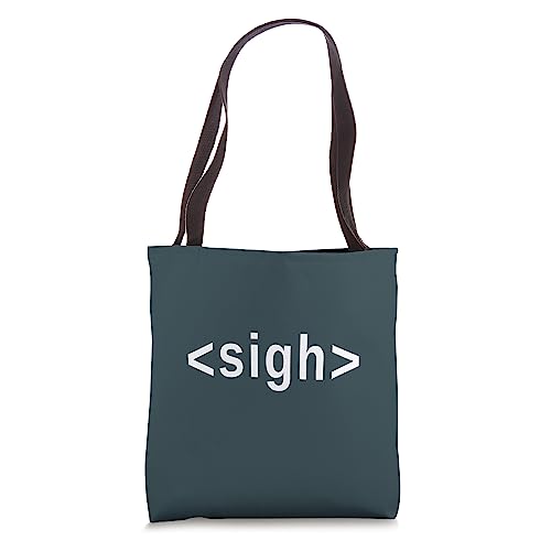Sigh Tote Bag