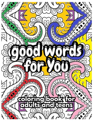 Good words for You: coloring book for adults and teens