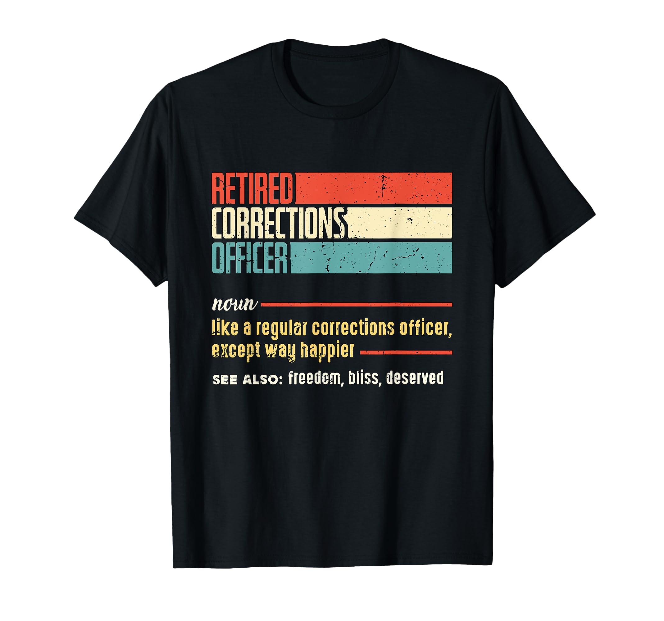 Retired Corrections Officer Prison Guard Corrections Officer T-Shirt