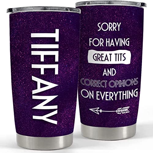 Gifts For Women - Sorry For Having Great Tits and Correct Opinions on Everything Personalized Tumbler | Birthday Gifts For Women & Mothers Day Gifts For Wife, Girlfriends Stainless Steel 20oz