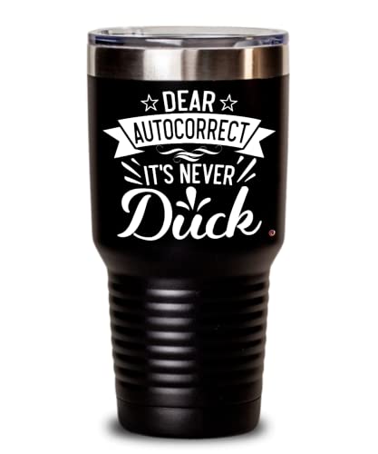 ODDITEES Funny Adult Humor Tumbler Dear Autocorrect Its Never Duck 30oz Stainless Steel