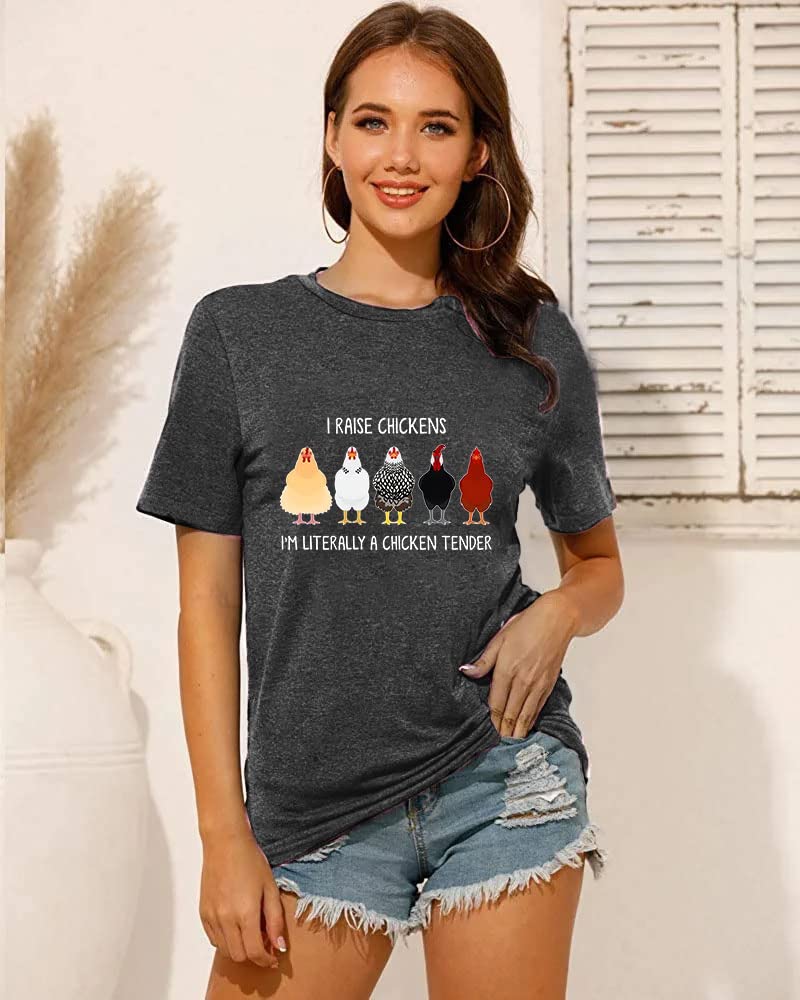 I Raise Chickens I'm Literally A Chicken Tender Shirt Women Graphic Short Sleeve Funny Tee Tops Shirts Grey