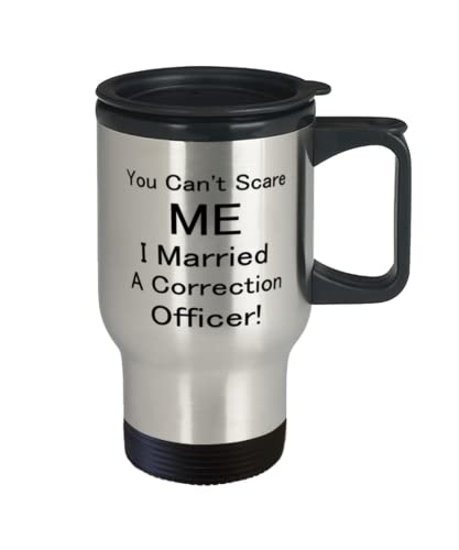 Correctional Officer Travel Mug, You Can't Scare Me.I Married A Correction Officer!, Correctional Officer Silver Mug Stainless Steel, 14oz Tumbler Cup