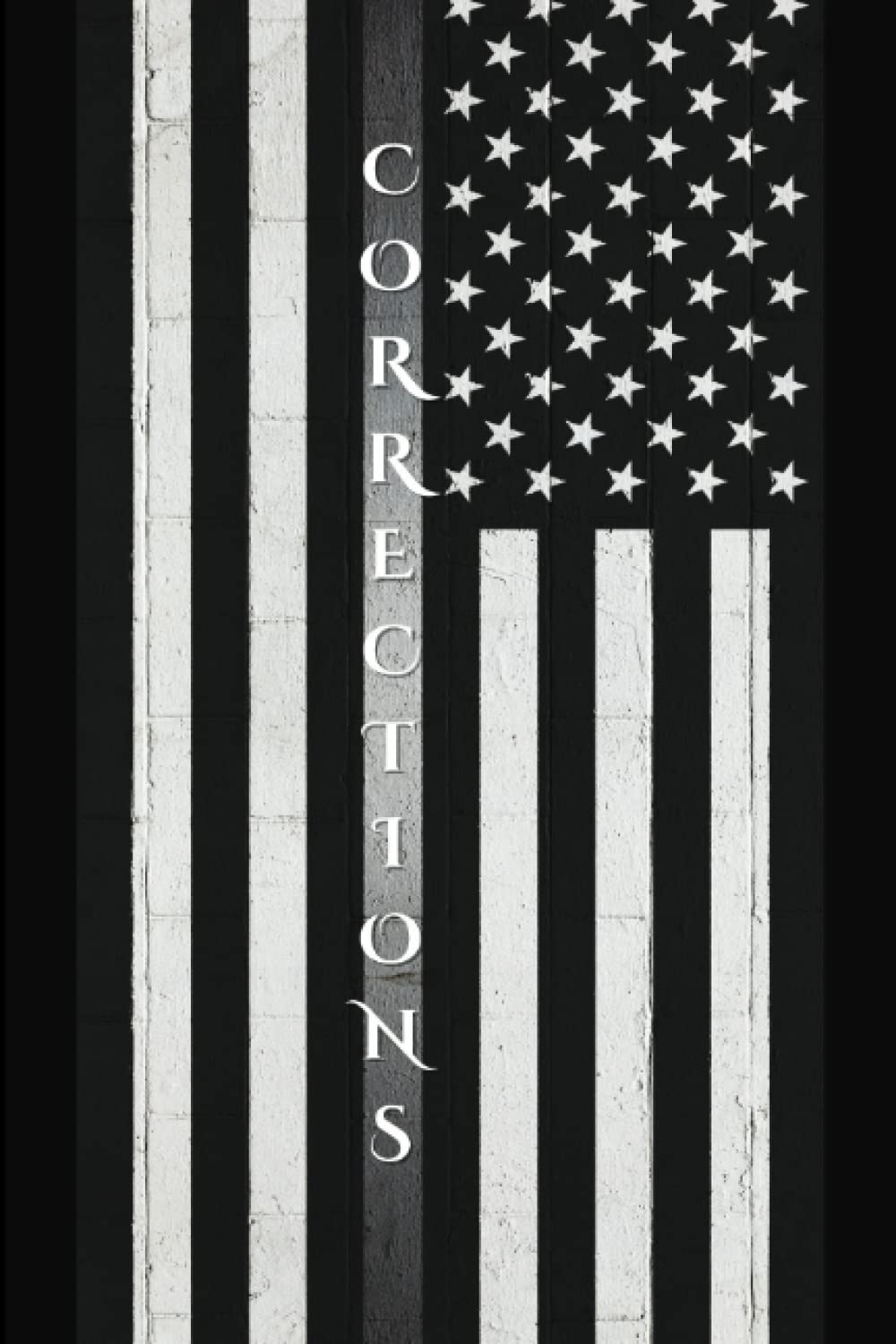 Corrections Officer Notebook | Medium Ruled Notebook with Black and White American Flag | Thin Grey Line: 6 x 9 inches | 150 pages