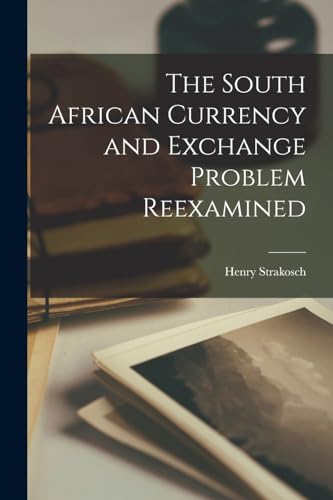 The South African Currency and Exchange Problem Reexamined