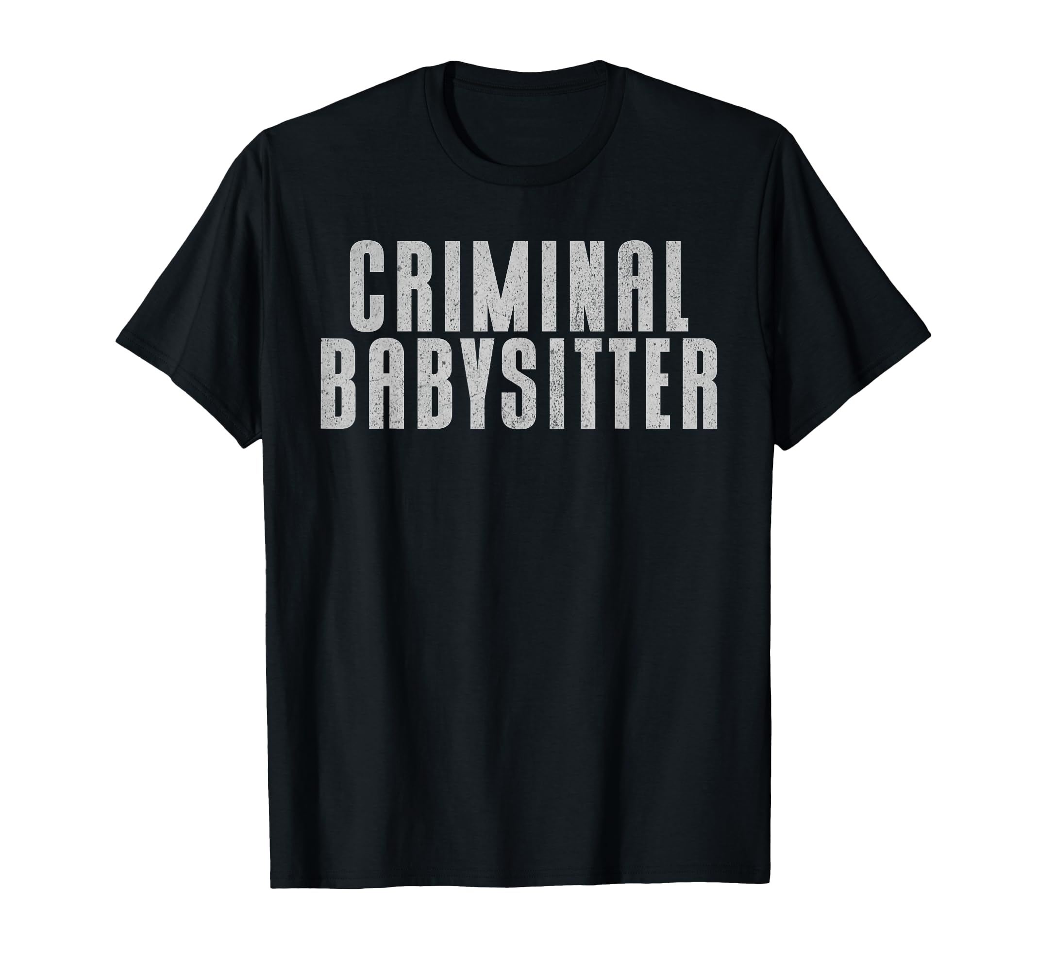 Correctional Officer Criminal Babysitter Corrections Officer T-Shirt