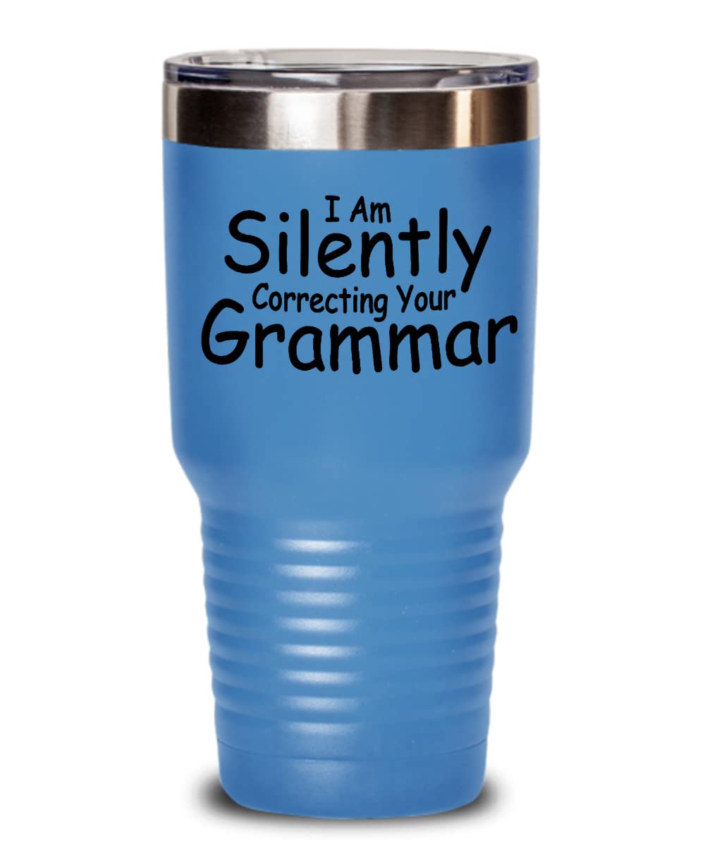 Funny Tumbler Silently Correcting Your Grammar funny Tumblers sarcastic teacher love teacher gifts