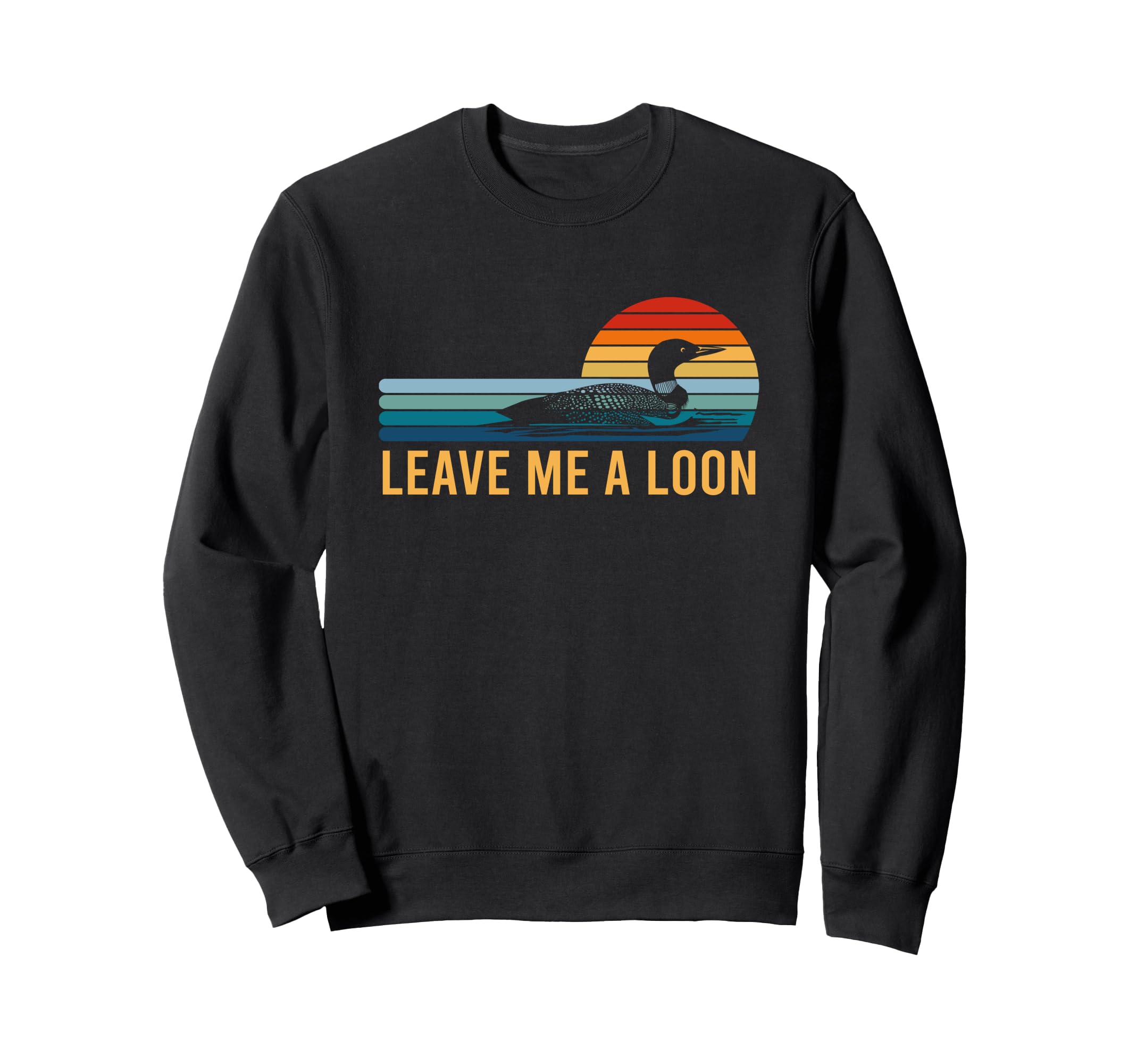 Leave Me A Loon Bird Watcher Gift Vintage Retro Sunset Sweatshirt