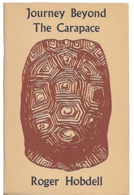 Rare Journey Beyond The Carapace [Hardcover] Hobdell, Roger