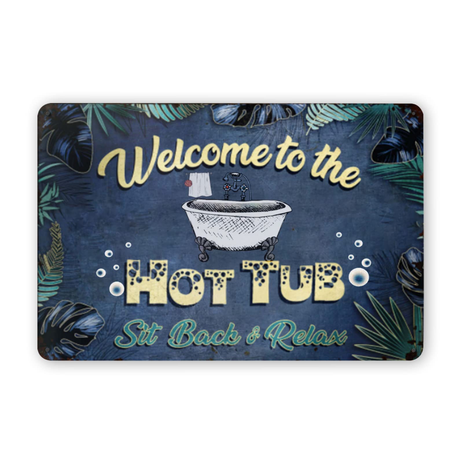 Welcome To Our Hot Tub Metal Sign Outdoor Indoor Wall Vintage Aluminum Sign for Home Coffee Garage bar Wall Decor 8x12 Inch