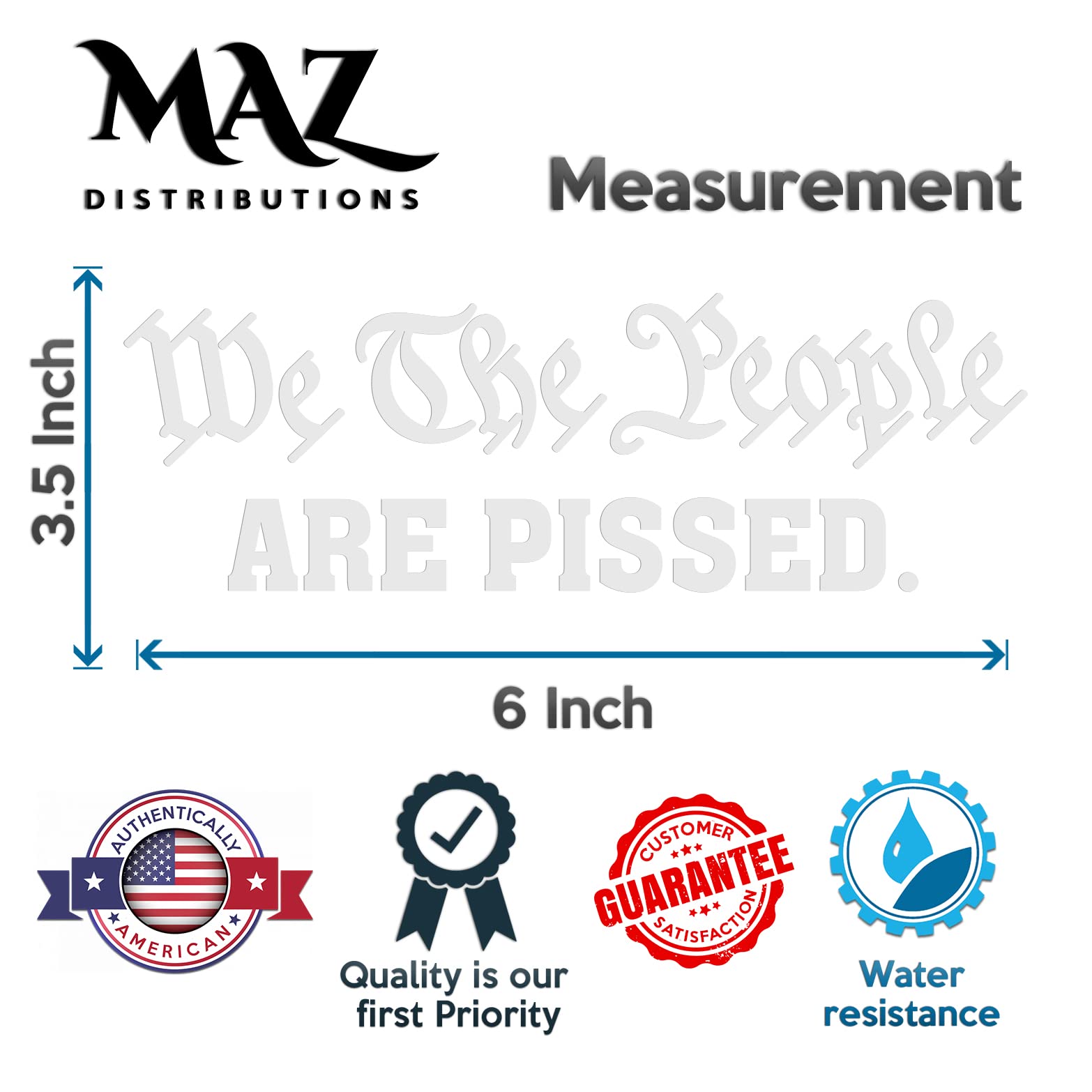 MAZ DISTRIBUTIONS - We The People are Pissed Sticker – Vinyl Decal for Laptop – Waterproof Sticker for Waterbottle – Indoor and Outdoor Sticker for Window – Easy Use for Car, Van & Bike - MAZ 429