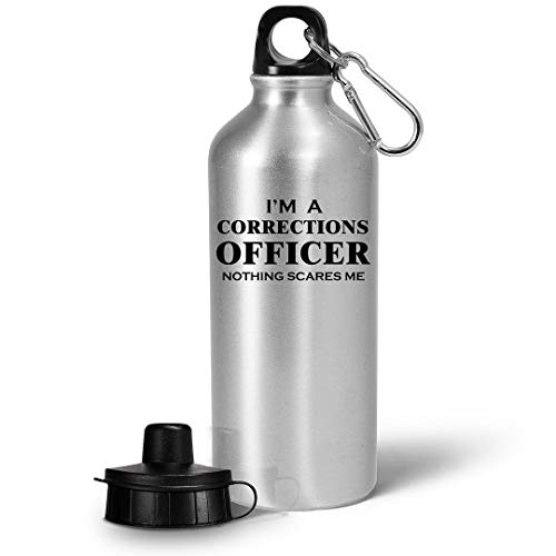 Im a Corrections Officer Water Bottle Tumbler 20oz Reusable Drinkware - Funny Gifts for Prison Correctional Detention Jailer Penal Jail Guard Thin Gray Line Cute Gag - Nothing Scares Me