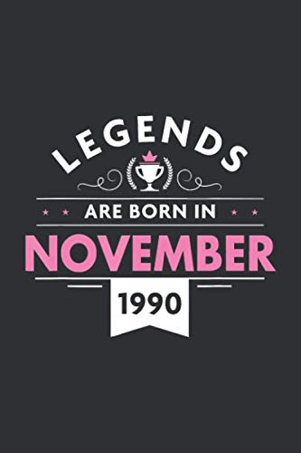 Legends Are Born In November 1990 (Music Sheet Notebook): Musicians Composition Music, November Birthday Gifts For Women
